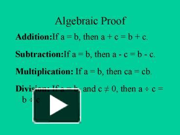 PPT – Algebraic Proof PowerPoint presentation | free to view - id ...