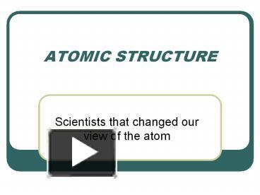 PPT – ATOMIC STRUCTURE PowerPoint presentation | free to download - id ...