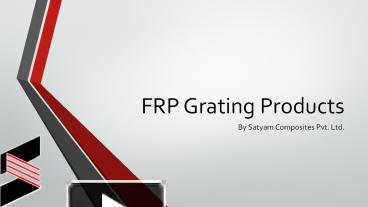 PPT – Did You Know That FRP Gratings Are Constructed From Revolutionary Constructive Material ...