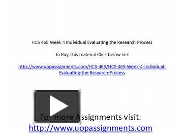 PPT – HCS 465 Week 4 Individual Evaluating the Research Process PowerPoint presentation | free ...