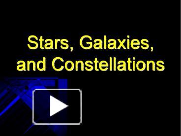Stars, Galaxies, and Constellations presentation | free to download