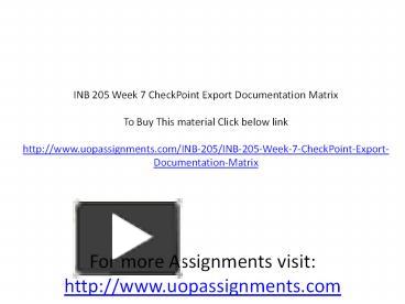 PPT – INB 205 Week 7 CheckPoint Export Documentation Matrix PowerPoint presentation | free to ...