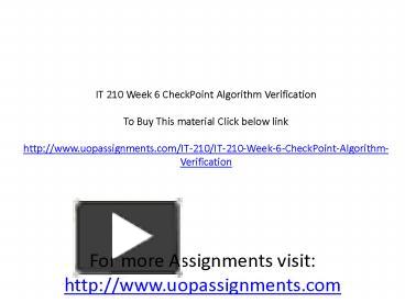 IT 210 Week 6 CheckPoint Algorithm Verification presentation | free to download