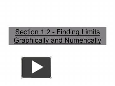 Section 1.2 - Finding Limits Graphically and Numerically presentation ...