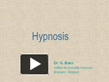 PPT – Hypnosis PowerPoint presentation | free to view - id: 7ca75-MGU3Z