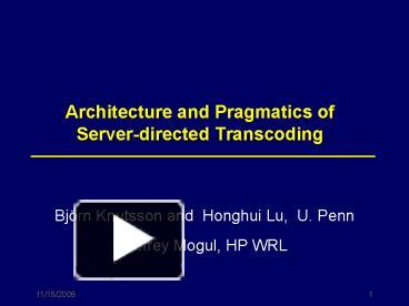 PPT – Architecture and Pragmatics of Serverdirected Transcoding PowerPoint presentation | free ...