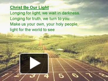 PPT – Christ be our Light PowerPoint presentation | free to download ...