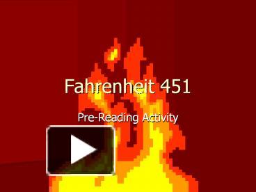 PPT – Fahrenheit 451 PowerPoint presentation | free to view - id ...