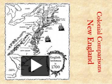 PPT – Colonial Comparisons New England PowerPoint presentation | free ...