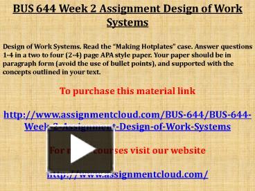 PPT – BUS 644 Week 2 Assignment Design of Work Systems PowerPoint presentation | free to ...
