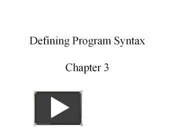 Defining Program Syntax Chapter 3 presentation | free to download