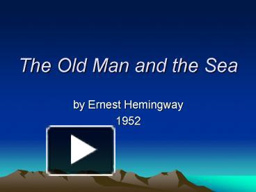 The Old Man and the Sea presentation | free to view