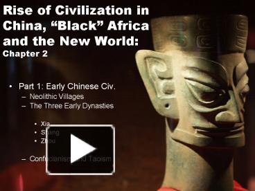 Rise of Civilization in China, Black Africa and the New World: Chapter ...