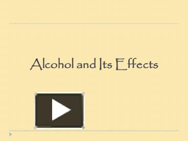 Alcohol and Its Effects presentation | free to view