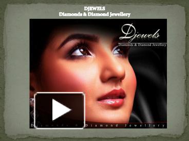 PPT – Djewels PowerPoint presentation | free to download - id: 7d206f-MDllY