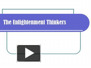 The Enlightenment Thinkers presentation | free to view