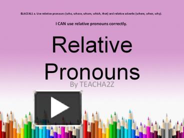 PPT – Relative Pronouns PowerPoint presentation | free to download - id ...