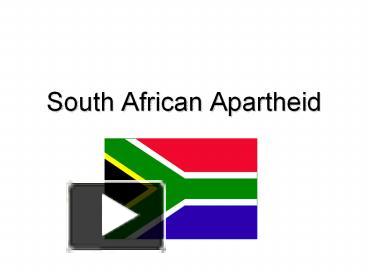 PPT – South African Apartheid PowerPoint presentation | free to ...