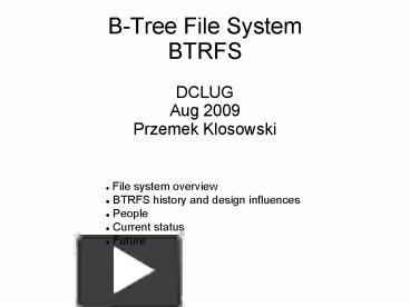 BTree File System BTRFS presentation | free to view