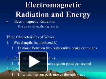 Electromagnetic Radiation and Energy presentation | free to view
