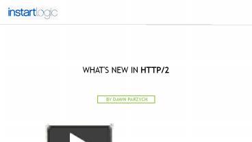 PPT – What's New in HTTP/2 – Instart Logic PowerPoint presentation | free to download - id ...