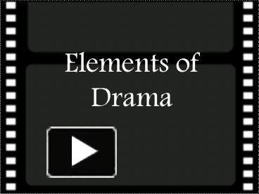 Elements of Drama presentation | free to view