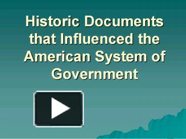 PPT – Historic Documents that Influenced the American System of ...