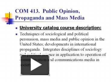 COM 413. Public Opinion, Propaganda and Mass Media presentation | free ...