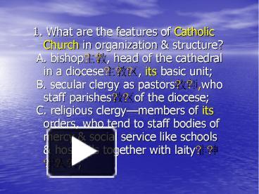 PPT – 1. What are the features of Catholic Church in organization ...