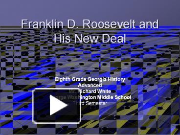 PPT – Franklin D. Roosevelt and His New Deal PowerPoint presentation ...