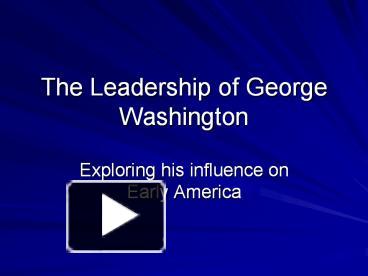 The Leadership of George Washington presentation | free to download
