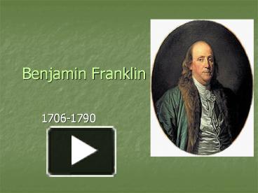 PPT – Benjamin Franklin PowerPoint presentation | free to view - id ...