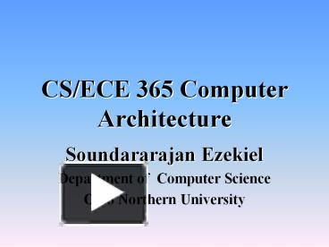 CSECE 365 Computer Architecture presentation | free to view