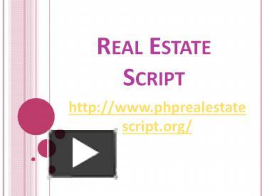 PPT – Real Estate Script PowerPoint presentation | free to download - id: 7db5bd-NmE3O