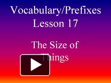 PPT – Vocabulary/Prefixes Lesson 17 PowerPoint presentation | free to ...