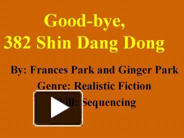 Good-bye, 382 Shin Dang Dong presentation | free to view