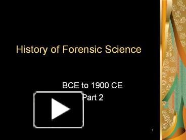 History of Forensic Science presentation | free to view