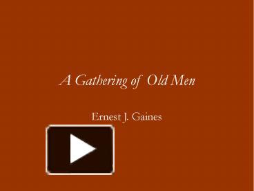 A Gathering of Old Men presentation | free to download