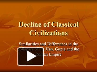 Decline of Classical Civilizations presentation | free to view