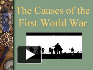 PPT – The Causes of the First World War PowerPoint presentation | free ...