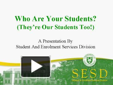 Who Are Your Students Theyre Our Students Too A Presentation By Student ...