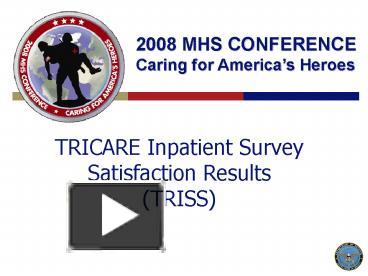 PPT – TRICARE Inpatient Survey Satisfaction Results TRISS PowerPoint presentation | free to view ...