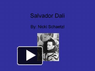 PPT – Salvador Dali PowerPoint presentation | free to view - id: 7e3108 ...