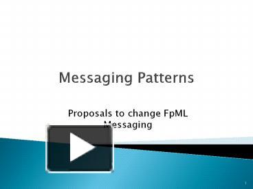 PPT – Messaging Patterns PowerPoint presentation | free to view - id: 7e3bdc-Y2JiY