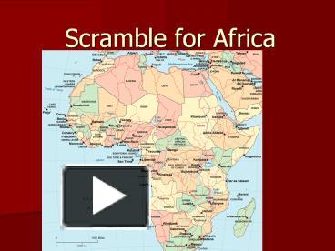 Scramble for Africa presentation | free to view