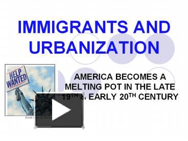 IMMIGRANTS AND URBANIZATION presentation | free to view