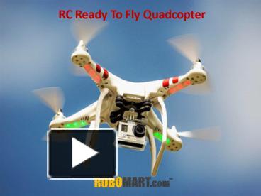 PPT – Robomart RC Ready To Fly Quadcopter PowerPoint presentation | free to download - id ...