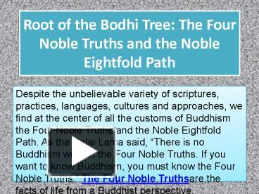 PPT – Root of the Bodhi Tree: The Four Noble Truths and the Noble Eightfold Path PowerPoint ...