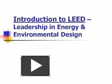 Introduction to LEED presentation | free to view