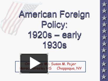 PPT – American Foreign Policy: 1920s PowerPoint presentation | free to ...